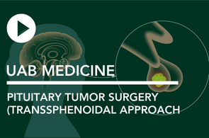 Pituitary Tumor Surgery (Transsphenoidal Approach) - UAB Medicine